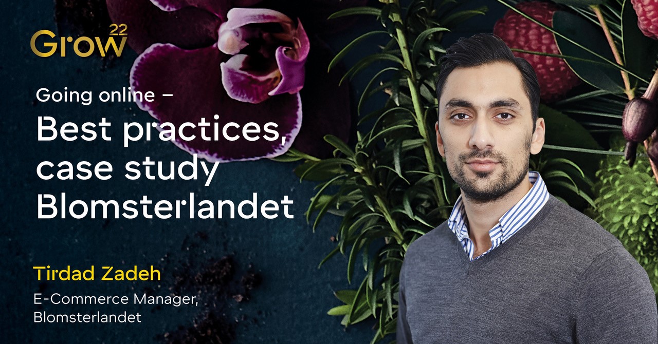 Tirdad Zadeh, Ecommerce Manager, Blomsterlandet - Kekkilä-BVB
